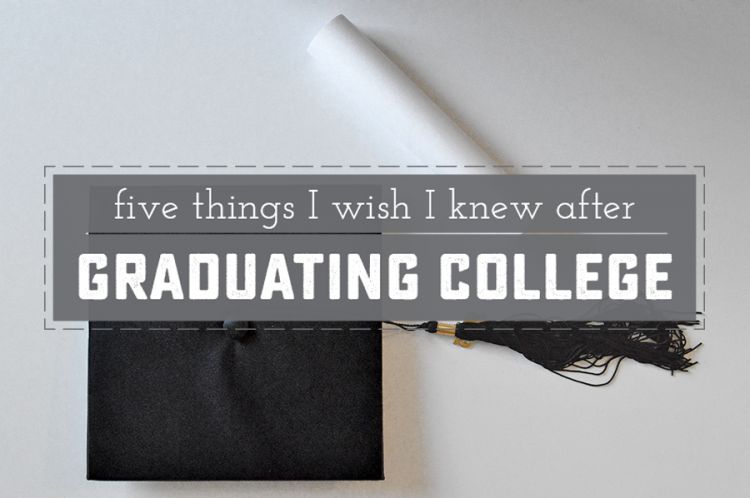 5 Things I Wish I Knew After Graduating College - Sweet Anne Designs