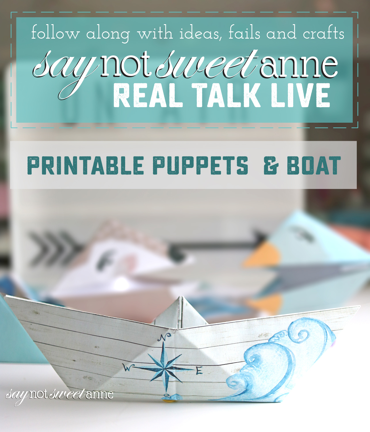 Real Talk Live: Printable Origami Boat and Puppet - Sweet Anne Designs